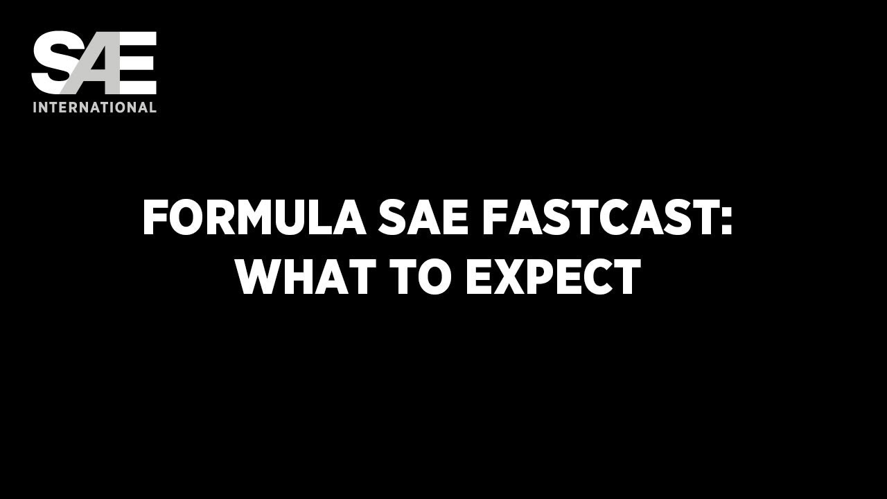 Formula SAE FastCast: What to Expect