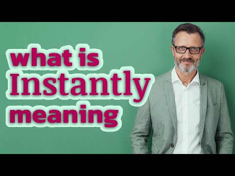 Instantly | Meaning of instantly ๐ ๐