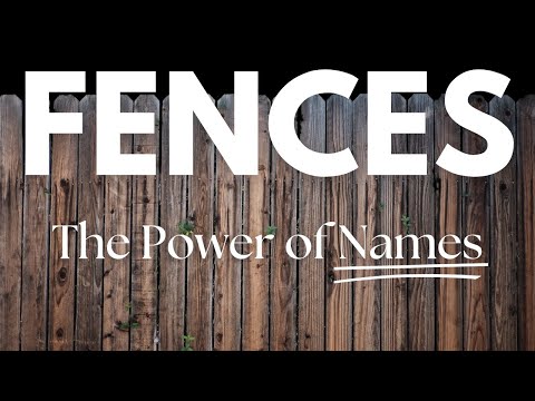 Fences by August Wilson | Names, Symbolism, and Idenity