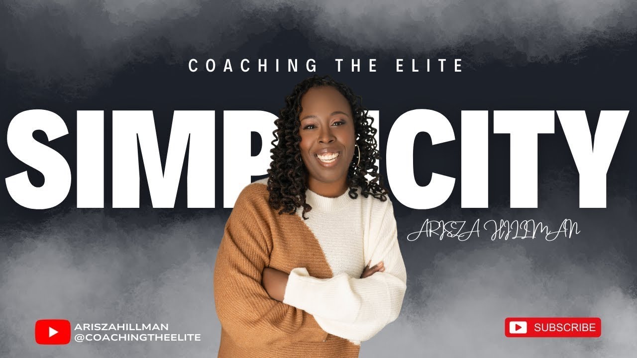 Simplicity in Success with Arisza Hillman