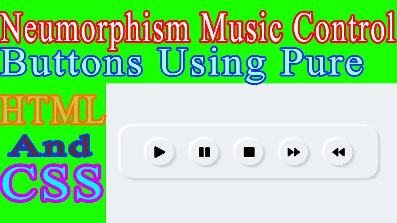 Neumorphism Music Control Buttons Using Pure HTML and CSS.||With Free Source Code.|||
