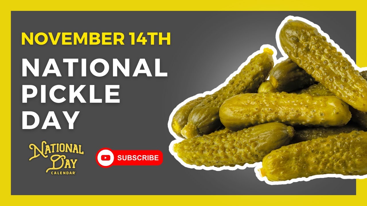 NATIONAL PICKLE DAY | November 14th - National Day Calendar