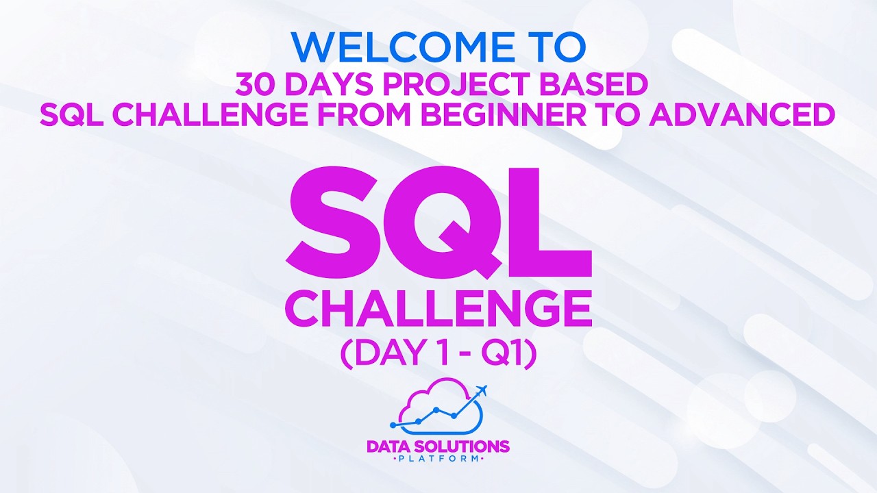 Day 1 SQL Challenge | Beginner Question 1 Explained Step‑by‑Step | 30‑Day SQL Project Series