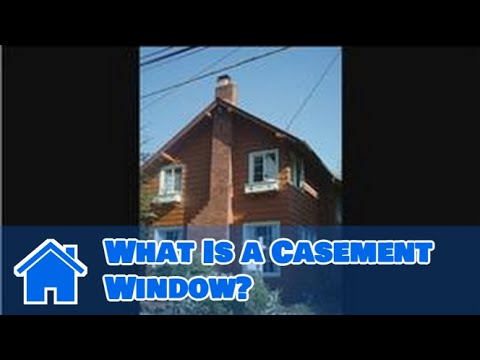 Home Improvement & Remodeling : What Is a Casement Window?