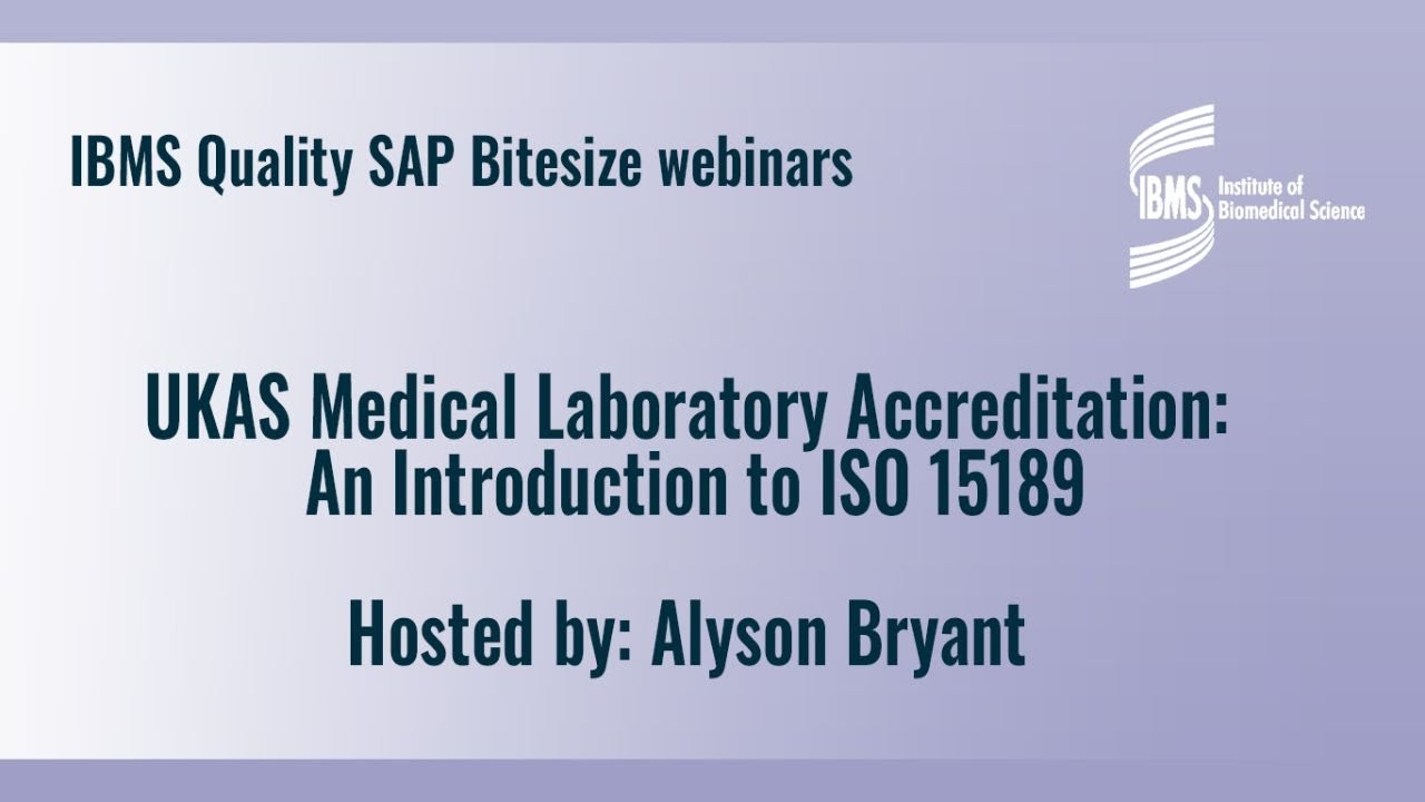 UKAS Medical Laboratory Accreditation An Introduction to ISO 15189