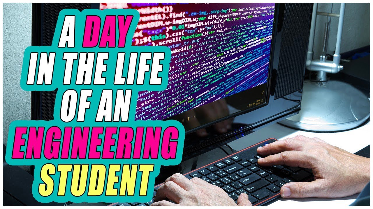 What is a Typical Schedule/Day Like for an Engineering Student?