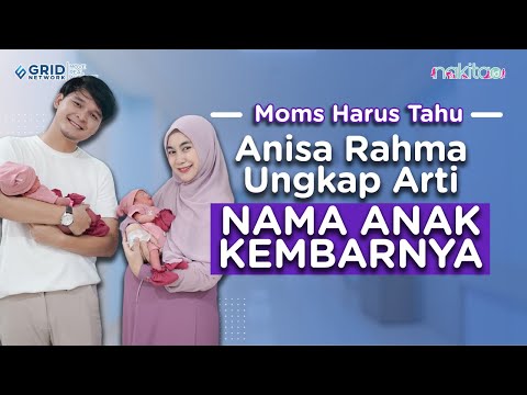 Penuh Doa! Anisa Rahma Ungkap Arti Nama Anak Kembarnya