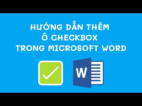 Hướng dẫn thêm ô Checkbox lựa chọn trong Microsoft Word – T.Channel