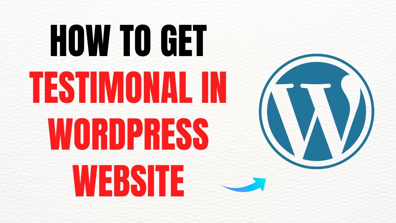 How to Get Testimonials in WordPress Website – Full Guide