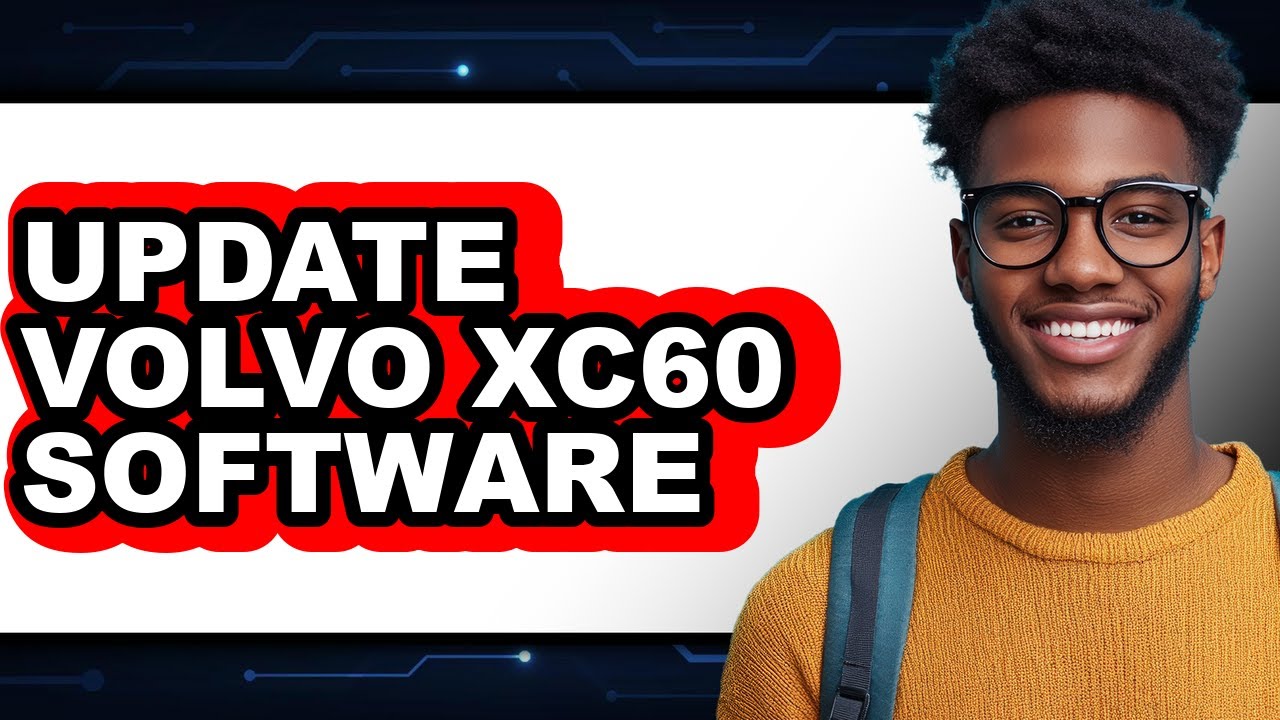 How To Update Volvo XC60 Software - Full Guide