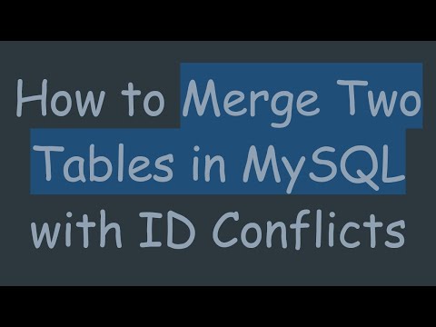 How to Merge Two Tables in MySQL with ID Conflicts