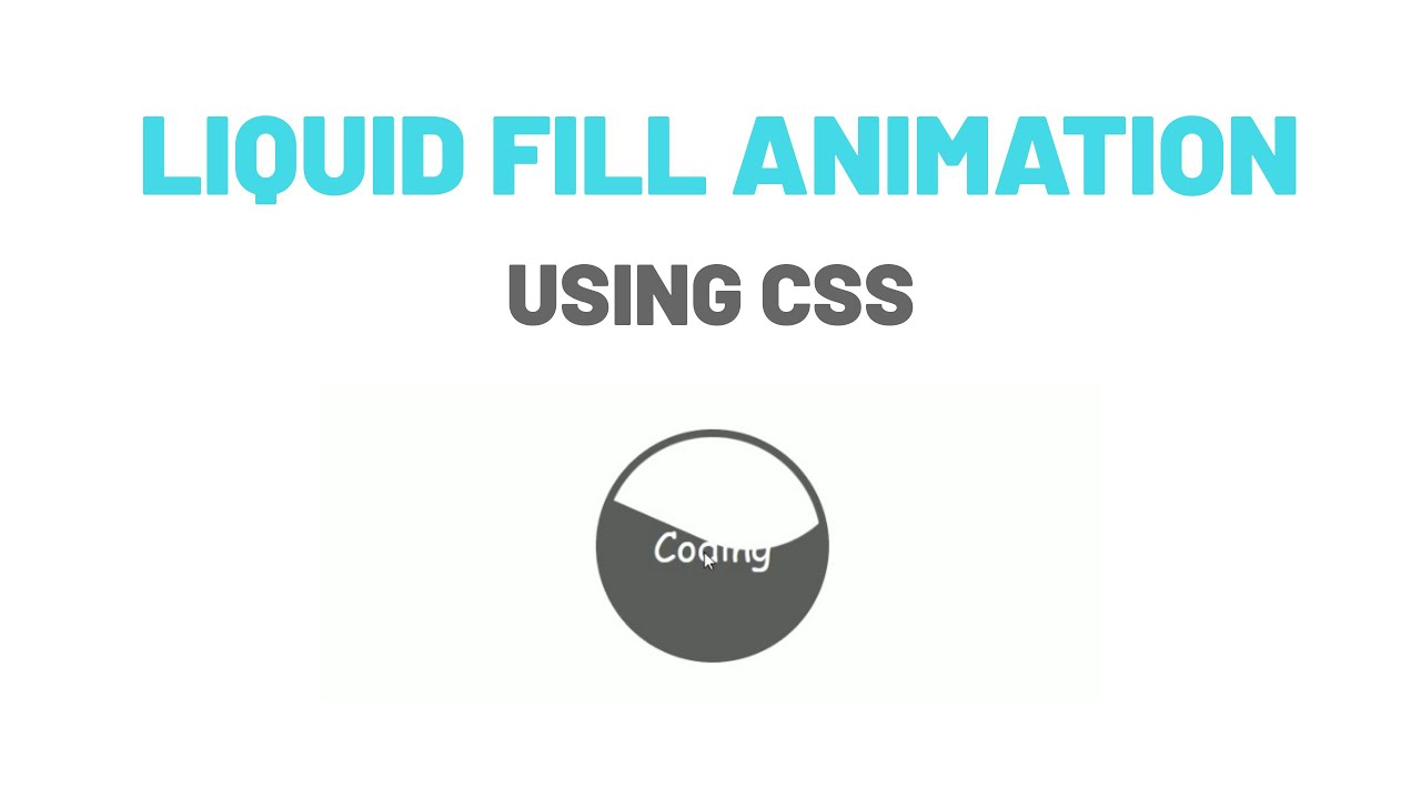 Liquid fill animation using html5 and css3 || full tutorial
