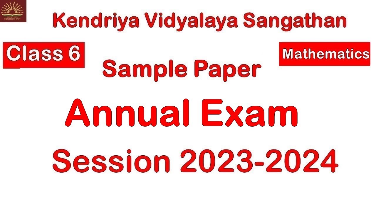 Comprehensive Guide to Class 6 Maths Annual Exam Sample Paper Solutions ...