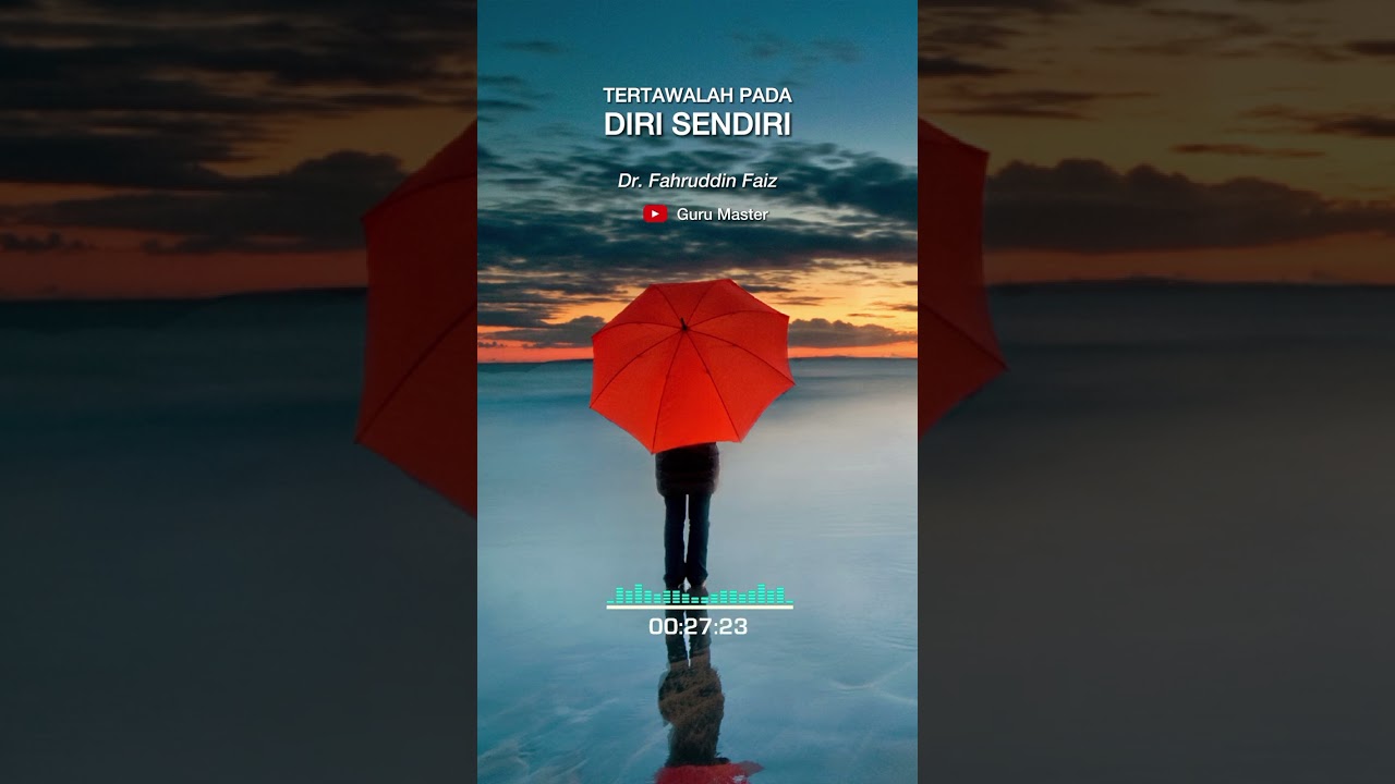 MENERTAWAKAN DIRI SENDIRI ITU PERLU | Dr. Fahruddin Faiz | Guru Master