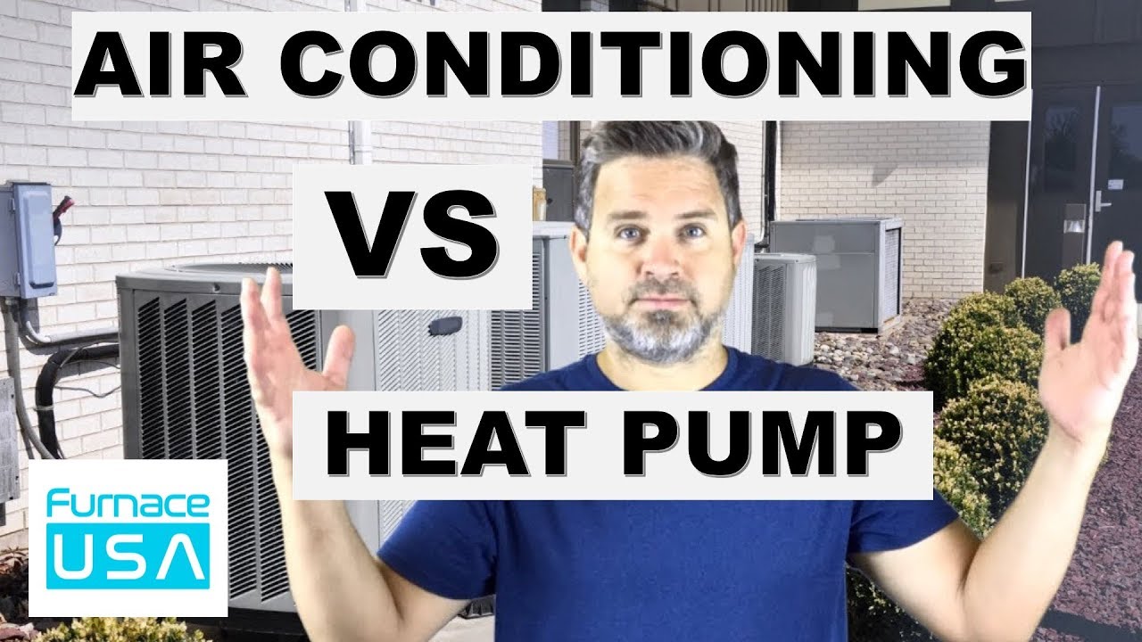Air Conditioner vs Heat Pump  -  What's the difference and how to choose