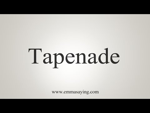 How To Say Tapenade