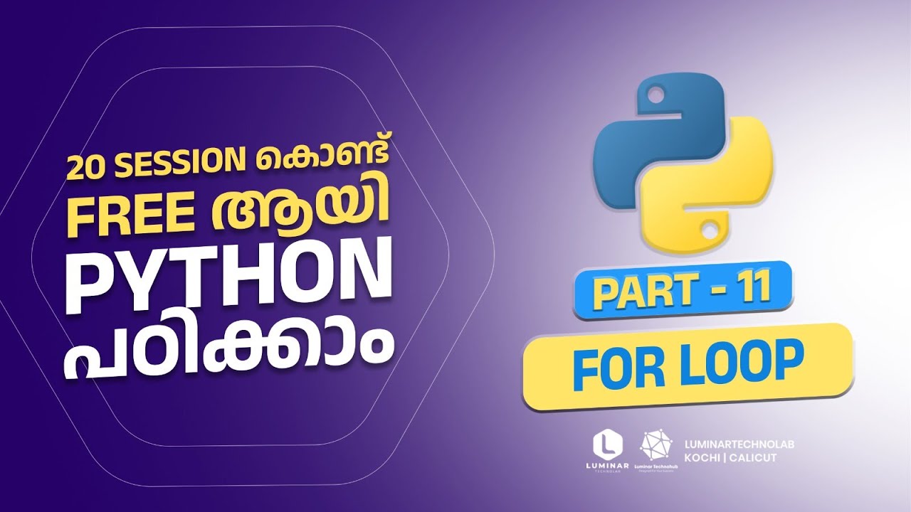 Part 11 | FOR LOOP | Python Programming Malayalam Free Tutorial