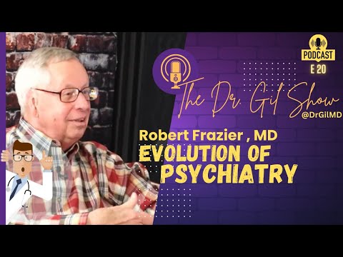 E20: The Evolution of Psychiatry