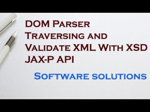 JAX-P API - DOM Parser, Traversing and Validate XML With XSD
