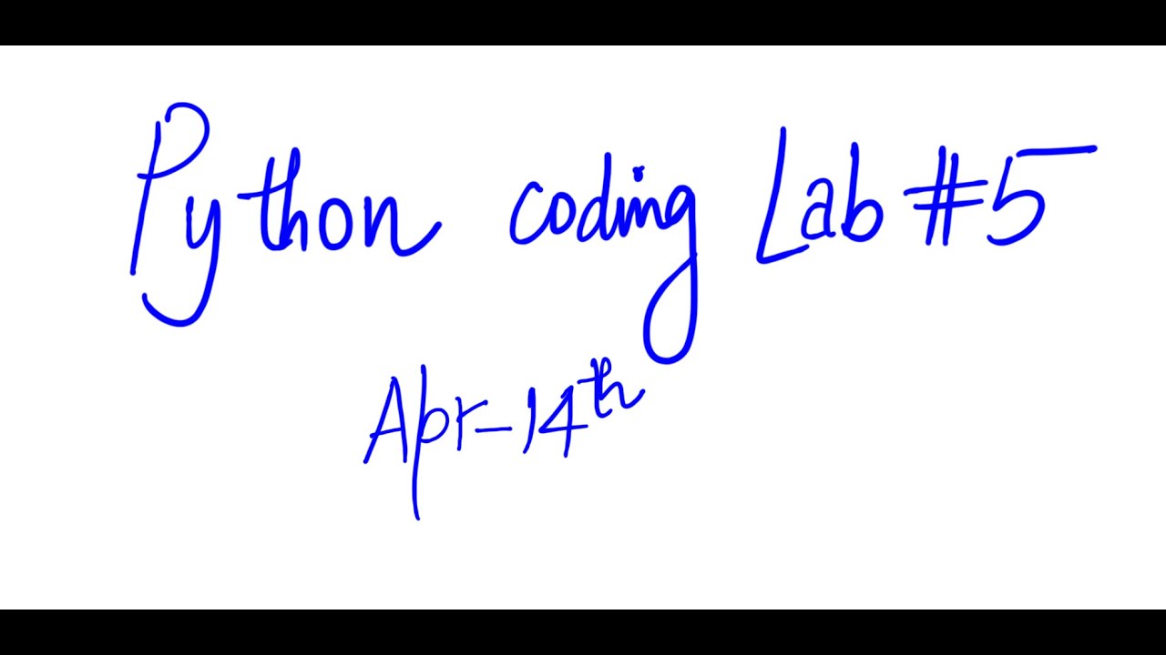 Python coding Lab #5