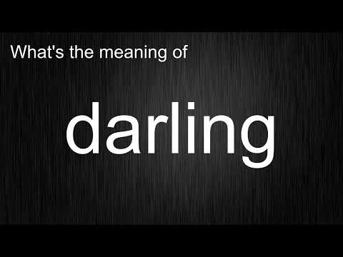 What's the meaning of "darling", How to pronounce darling?