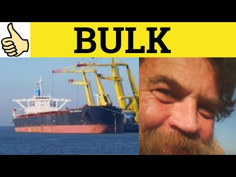 🔵 Bulk Bulky Bulk Up Bulk Out- Bulk Meaning - Bulky Examples - In Bulk Defined - GRE 3500 Vocabulary