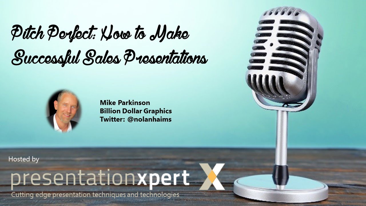 Pitch Perfect: How To Make the Successful Sales Presentation