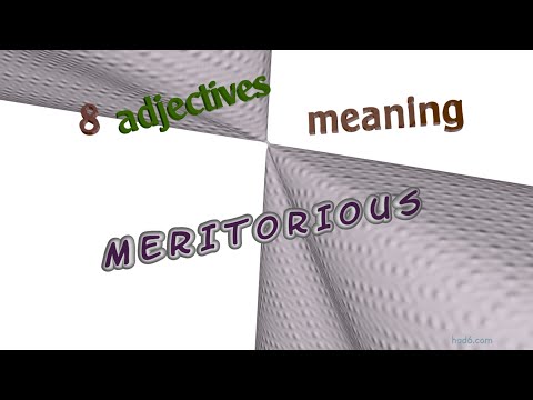 meritorious - 9 adjectives which are synonym to meritorious (sentence examples)