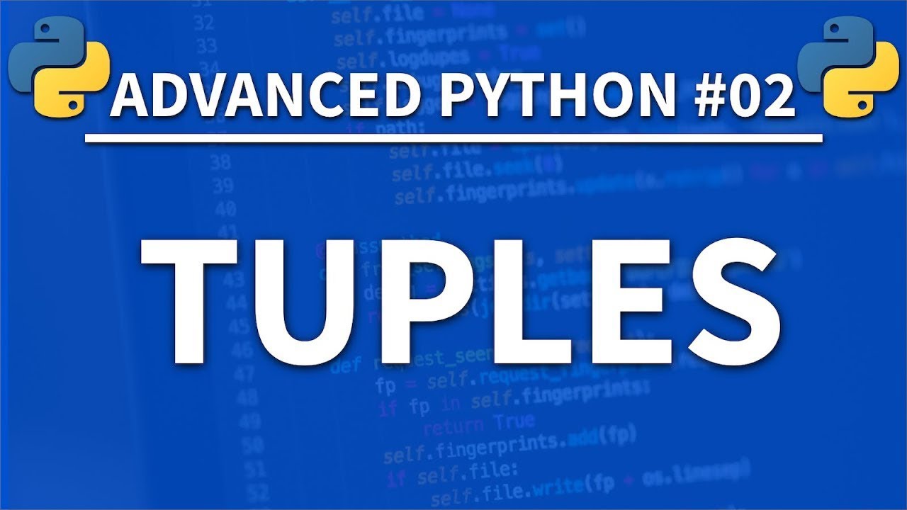 Advanced Guide to Python Tuples - Learn Python programming