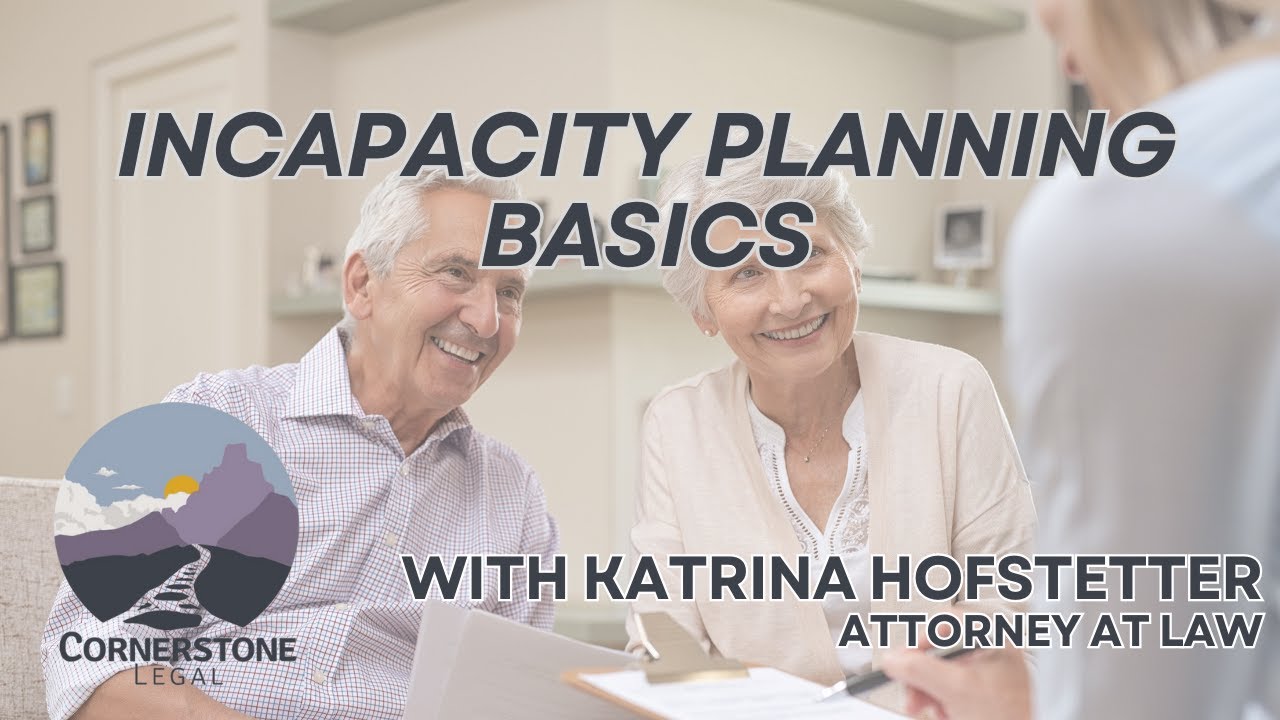 Incapacity Planning Basics