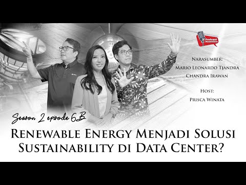 Adakah solusi Renewable Energy yang ideal untuk Data Center? Temukan Jawabannya di Sini!!! | PART 6B