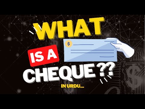 WHAT IS A CHEQUE? EASY EXPLANATION IN URDU \ HINDI | XII | ADC | BBA