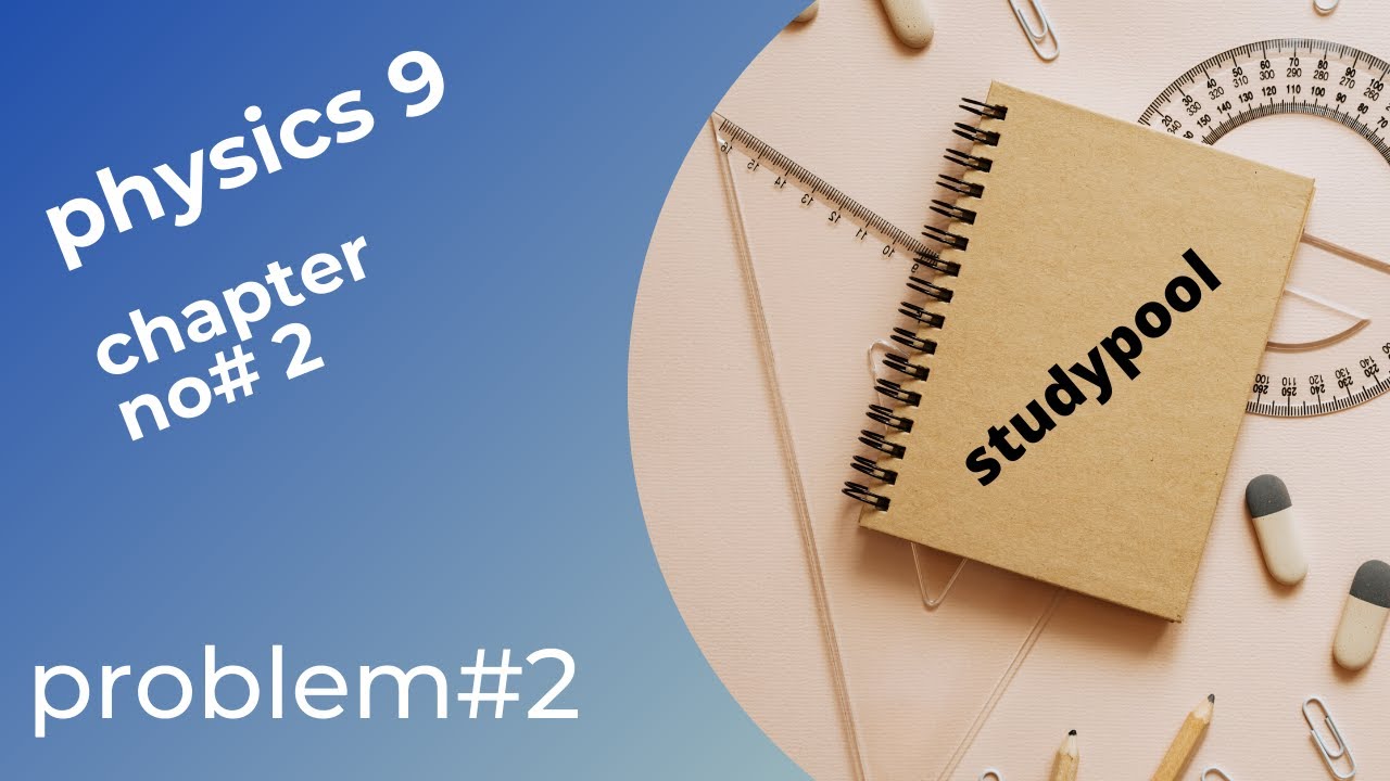 Physics 9th class, chapter2 numerical problem 2 complete explaination.