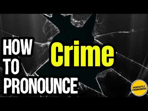How To Pronounce Crime? (CORRECTLY) Meaning & Pronunciation