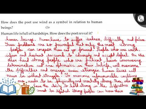 How does the poet use wind as a symbol in relation to human (W) beings? Or Human life is full of...