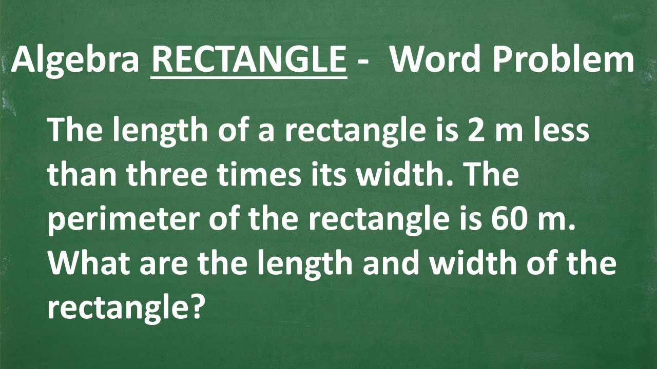 Algebra RECTANGLE WORD PROBLEM – Let’s solve it step-by-step….