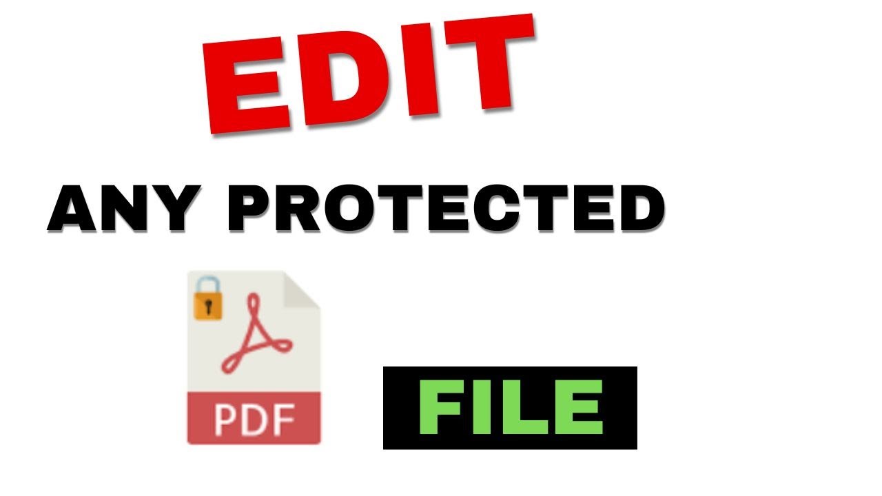 Edit Any Secured PDF Files in Just 2 Minutes!