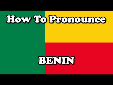 How To Pronounce: Benin (Countries of the World)