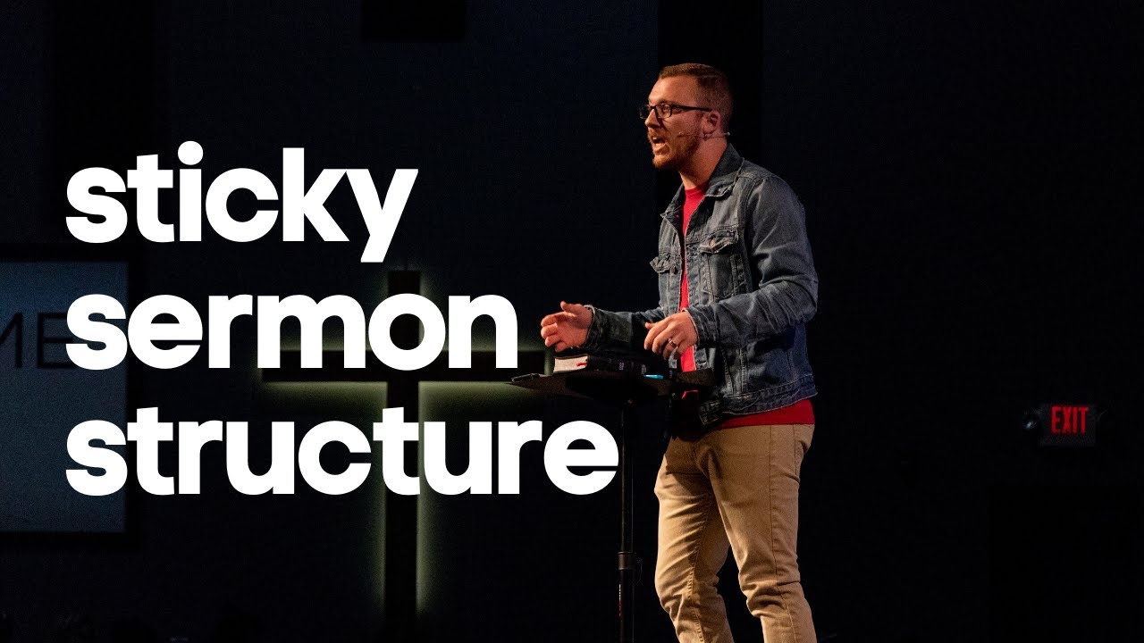 How to Structure a Sticky Sermon