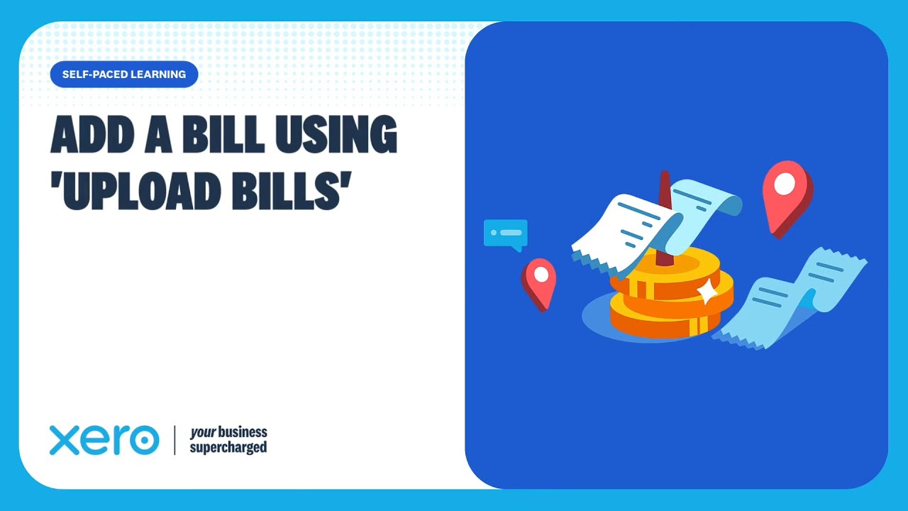 How to upload bills to Xero (automate supplier invoice entry)