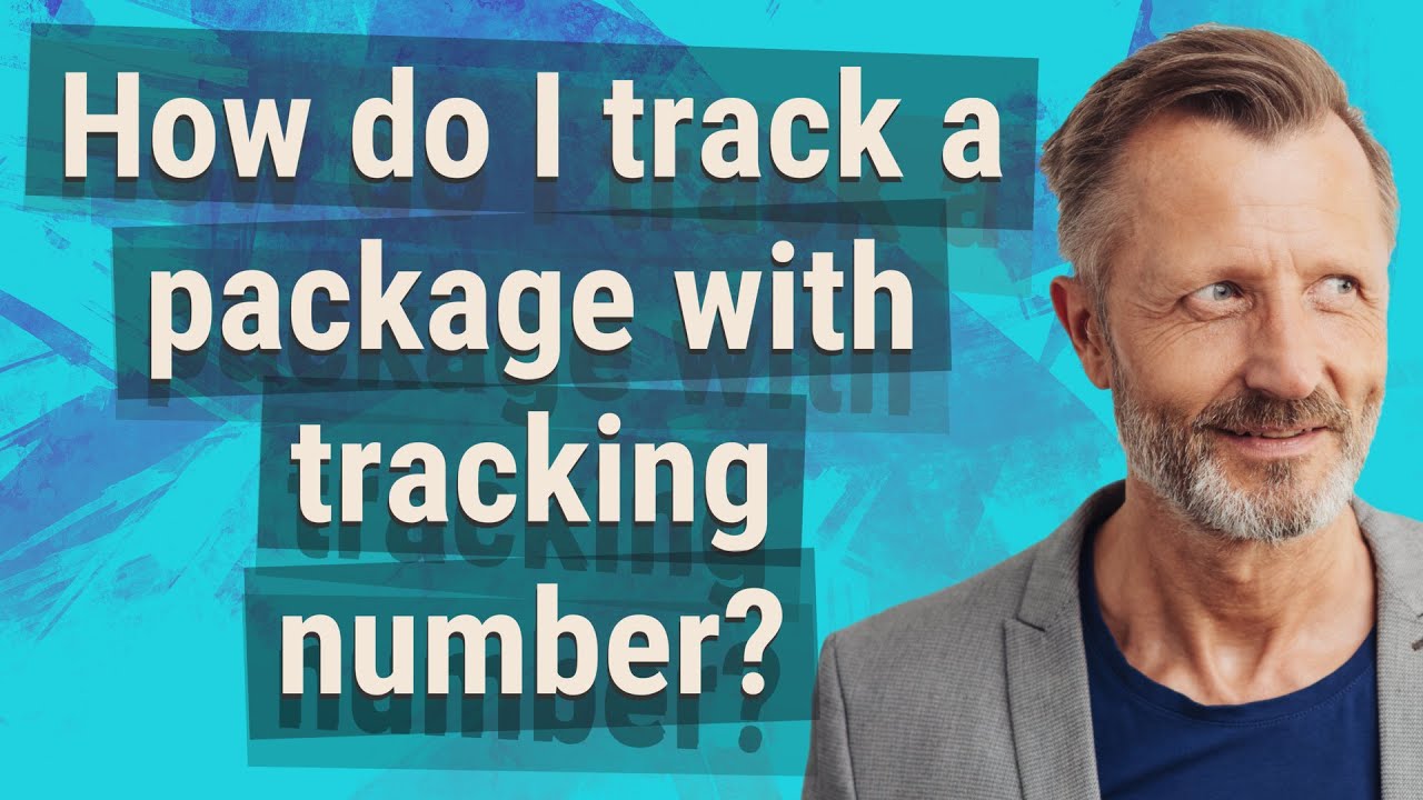 How do I track a package with tracking number?