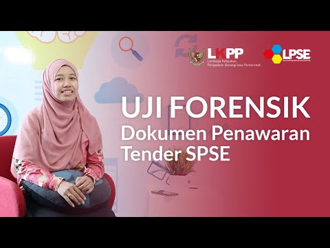 Uji Forensik Dokumen Penawaran SPSE. Kayak gimana sih?