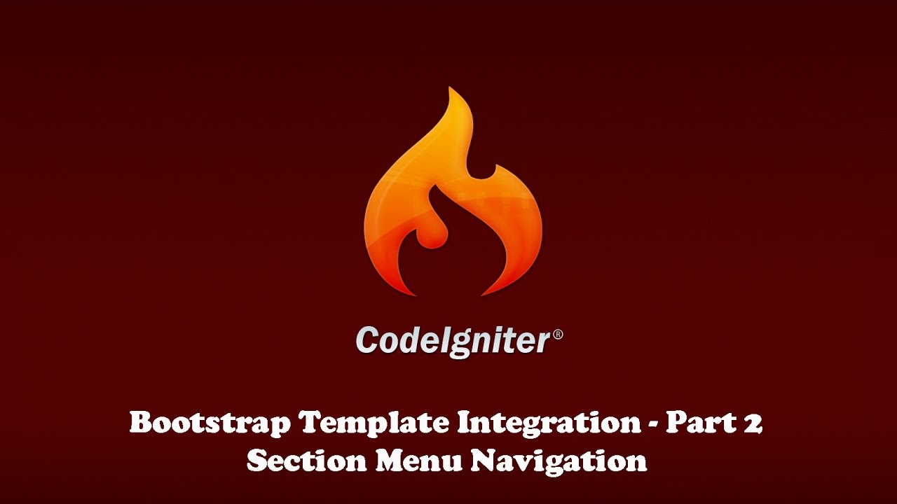 CodeIgniter Tutorial : Bootstrap Template Integration - Part 2