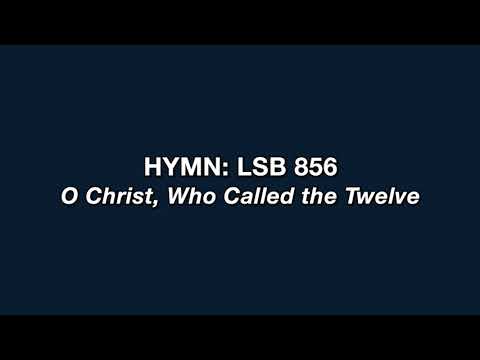 Hymn 856: O Christ, Who Called the Twelve