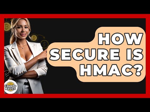How Secure Is HMAC? - CryptoBasics360.com