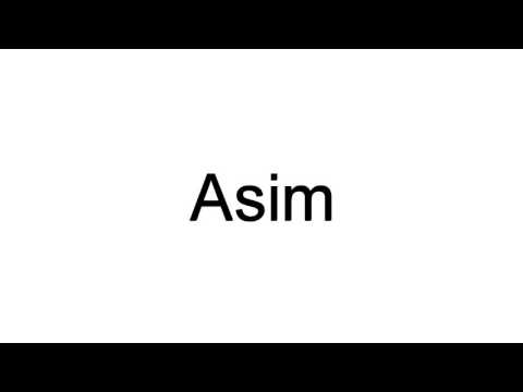 How To Pronounce Asim