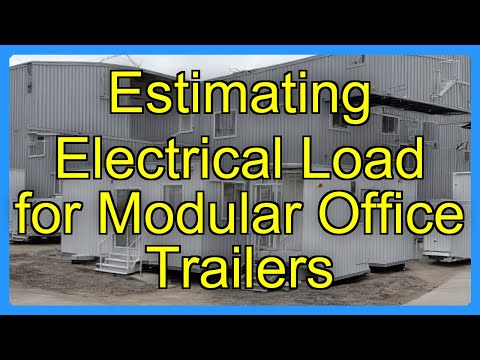 Estimating Electrical Load for Modular Office Trailers