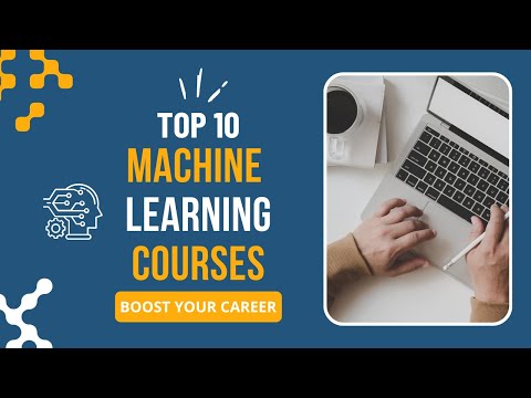 Top 10 Machine Learning Courses to Boost Your Career