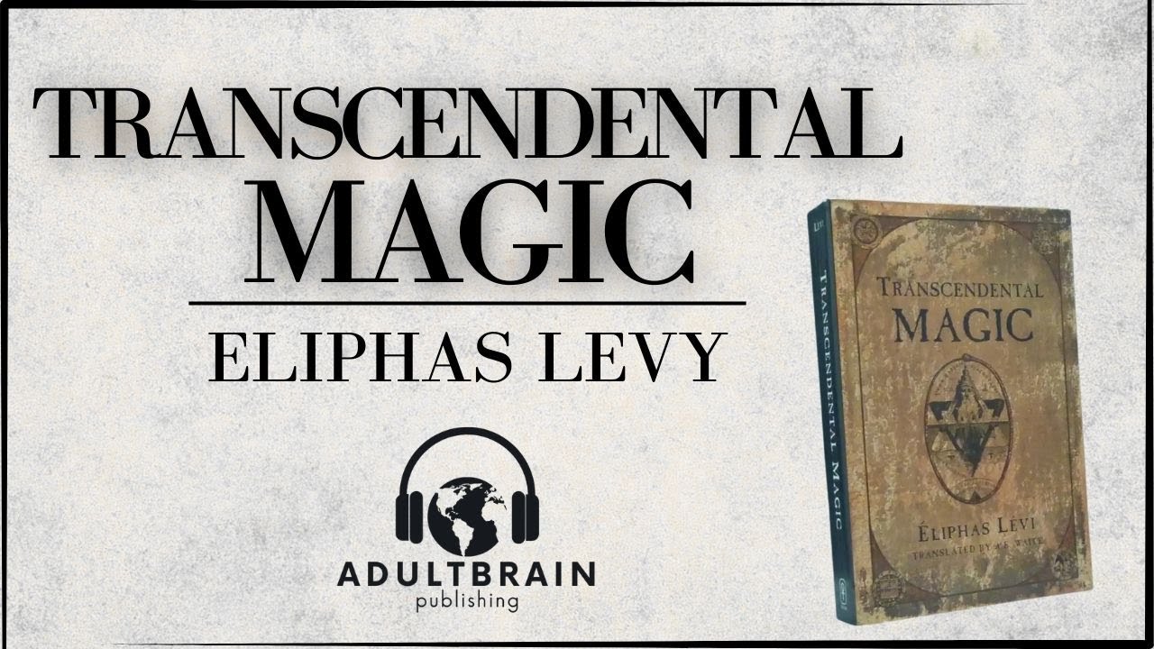 Transcendental Magic | Doctrine and Ritual by Eliphas Levy | Part 1 (Audiobook)