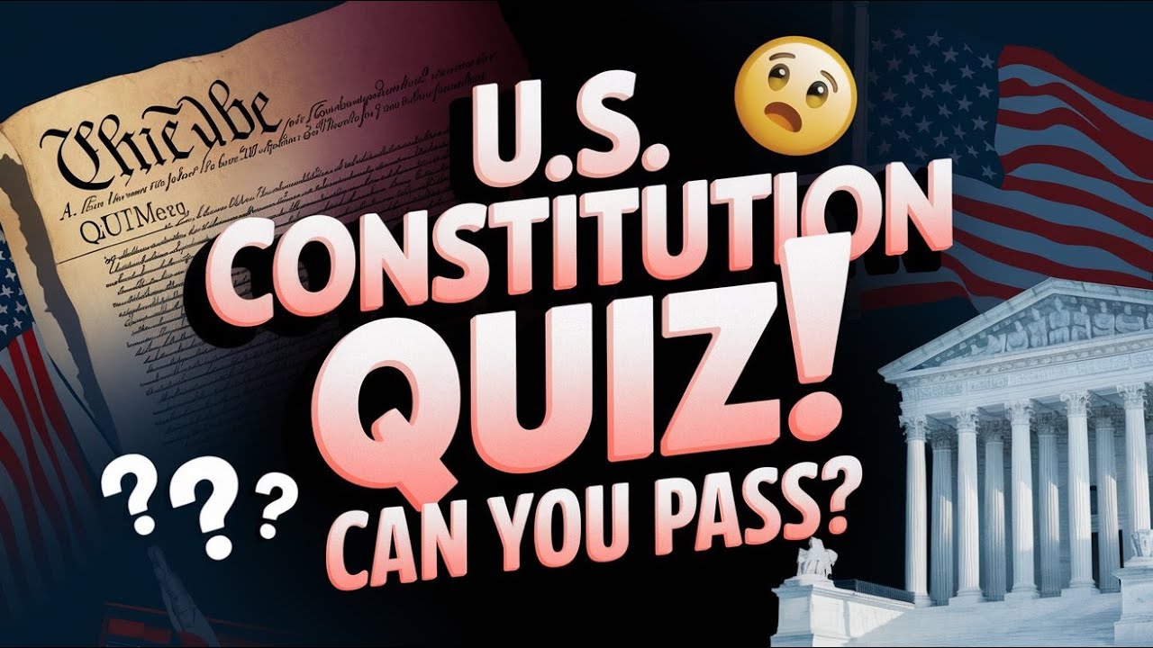How Well Do You Know the U.S. Constitution? 🤔 Take the Quiz!